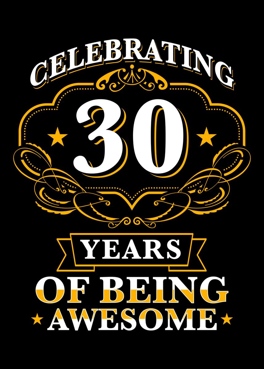 'Celebrating 30 Years' Poster, picture, metal print, paint by Cooldruck ...