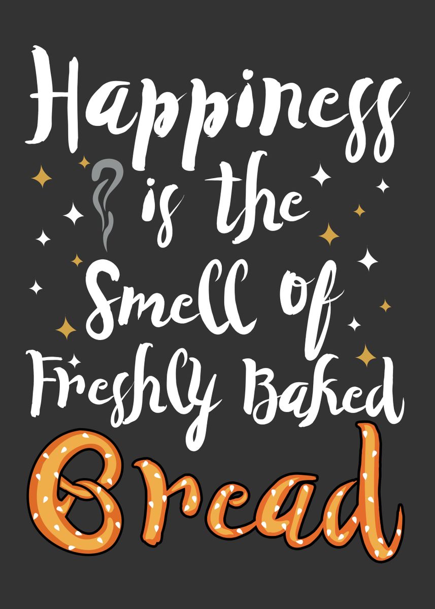 'Happiness Fresh Bread' Poster, picture, metal print, paint by ShirTom ...
