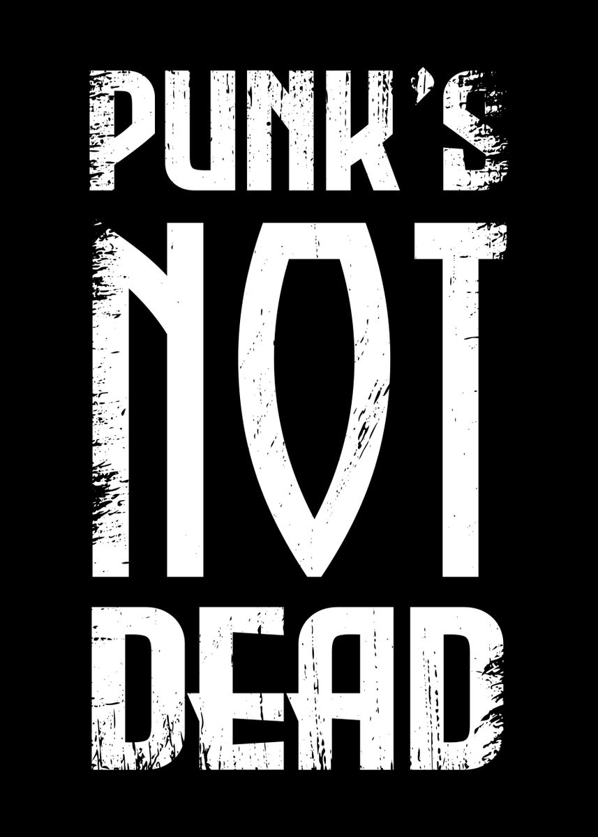 'Punk Is Not Dead' Poster, picture, metal print, paint by ShirTom ...