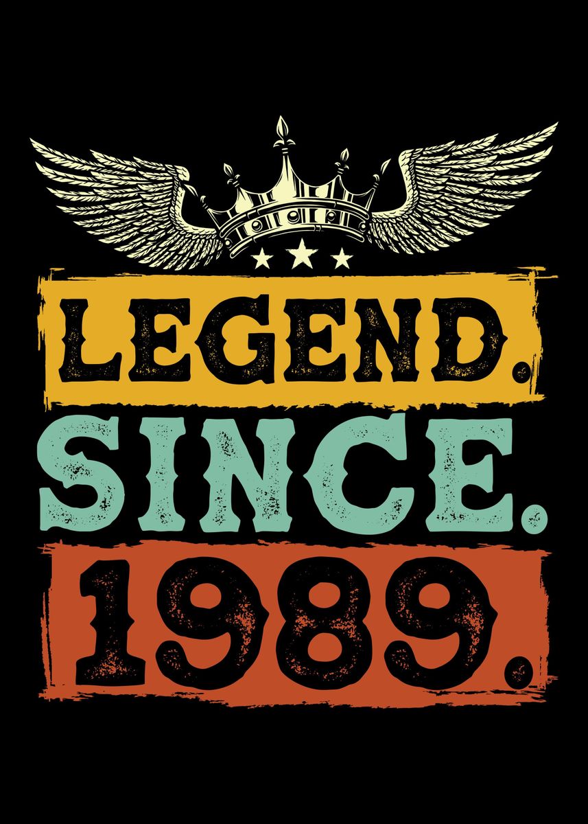 'Legend Since 1989' Poster by Cooldruck | Displate