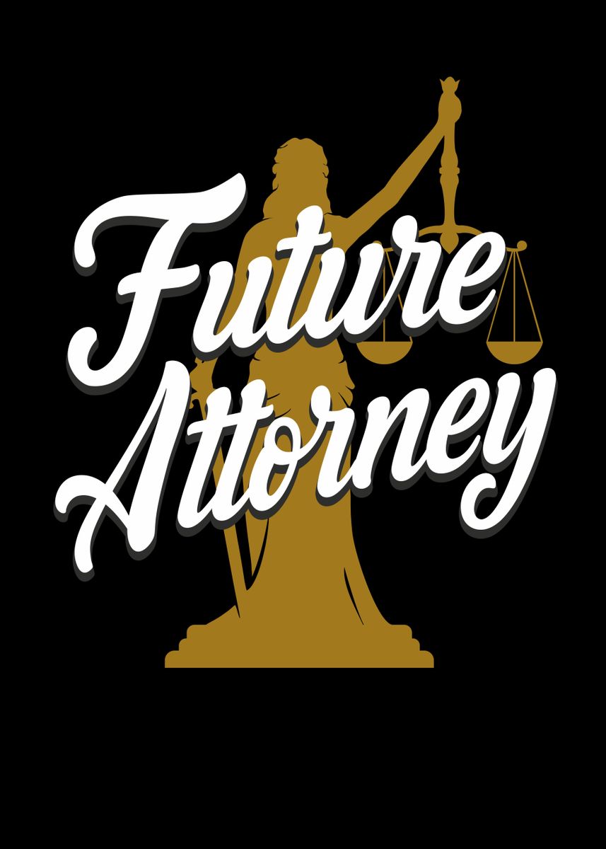 'Future Attorney' Poster, picture, metal print, paint by Foxxy Merch ...