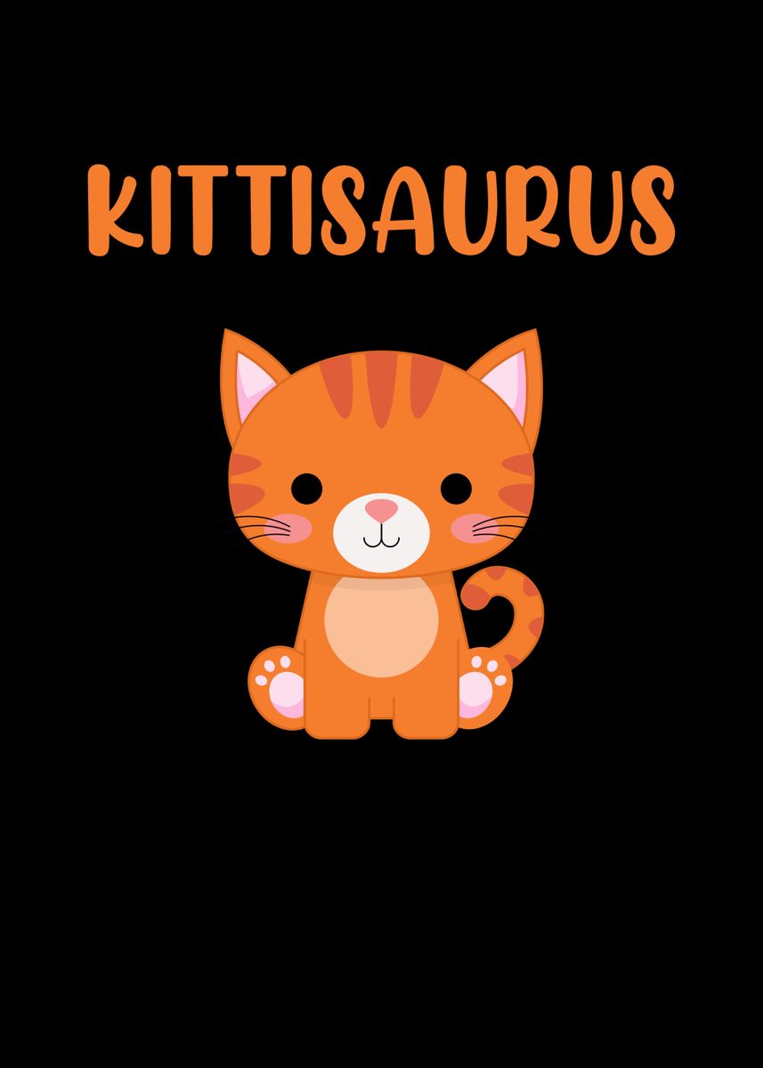 'Funny Kittisaurus' Poster by mo designs95 | Displate