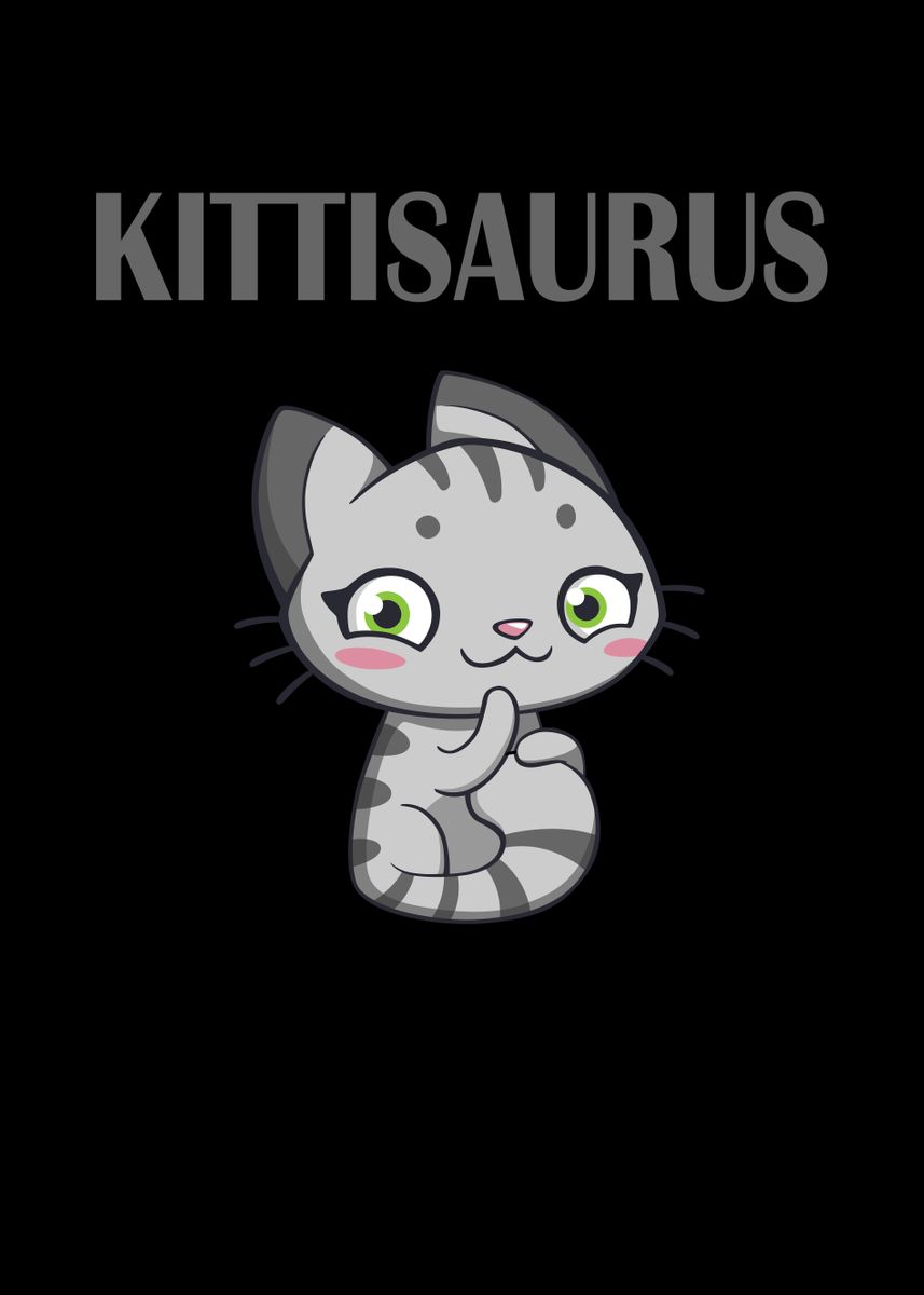 'Funny Kittisaurus' Poster, picture, metal print, paint by mo designs95 ...