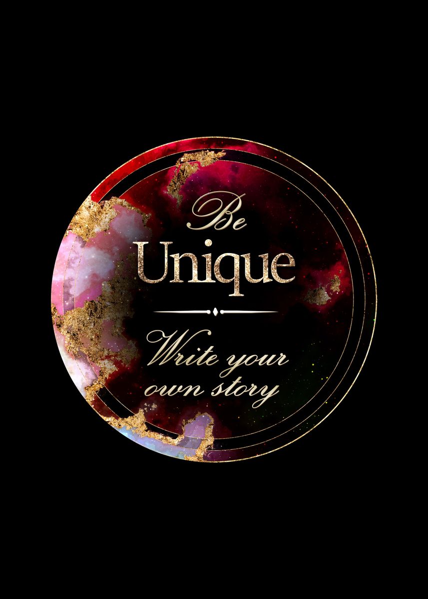 'Be Unique Write Your Own' Poster, picture, metal print, paint by Holy ...