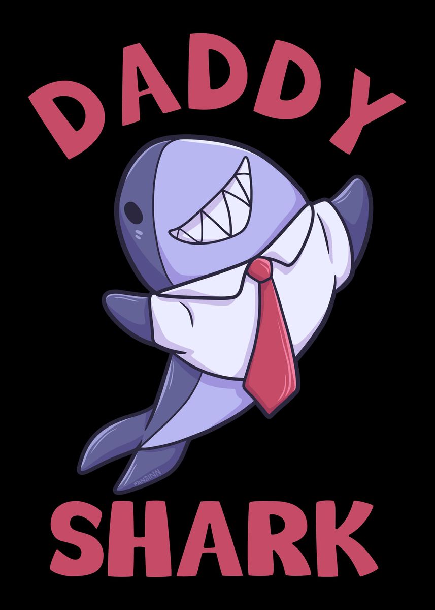 'Daddy Shark Fathers Day D' Poster, picture, metal print, paint by ...