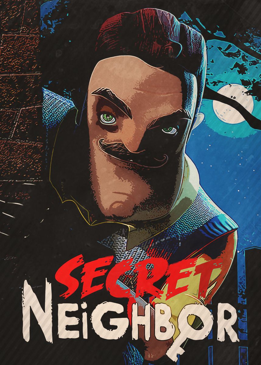 'Secret Neighbor' Poster, picture, metal print, paint by Rian setiadi ...