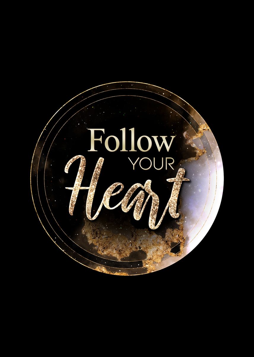 'Follow Your Heart' Poster, picture, metal print, paint by Holy Rock ...