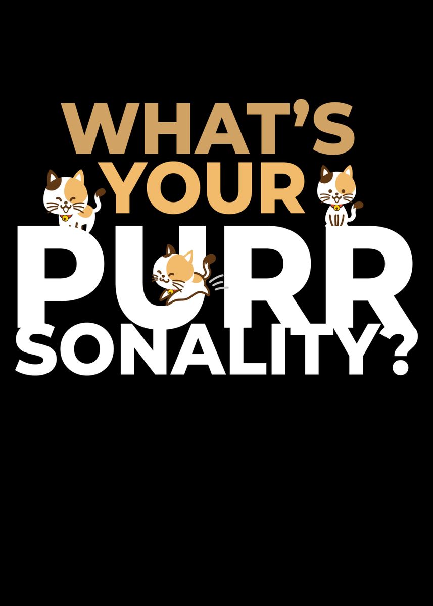 'Whats Your Purrsonality' Poster by Mooon | Displate