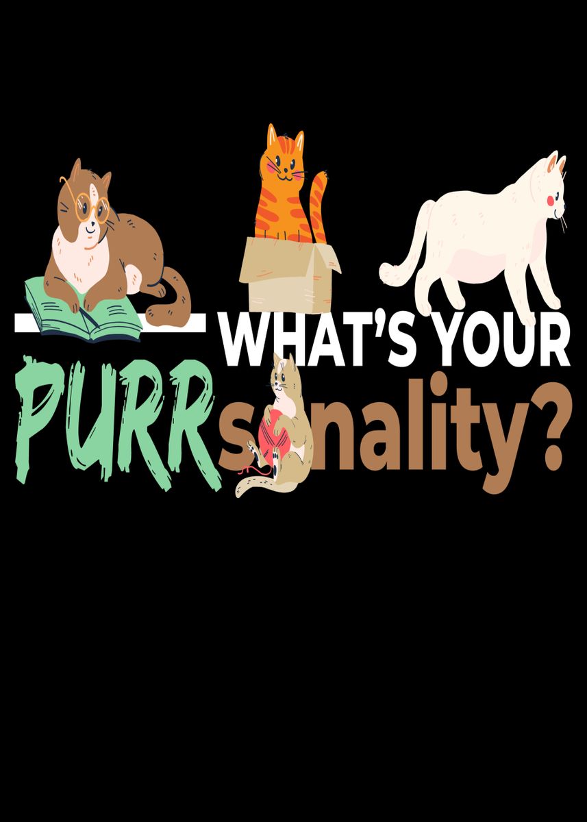'Whats Your Purrsonality' Poster by Mooon | Displate