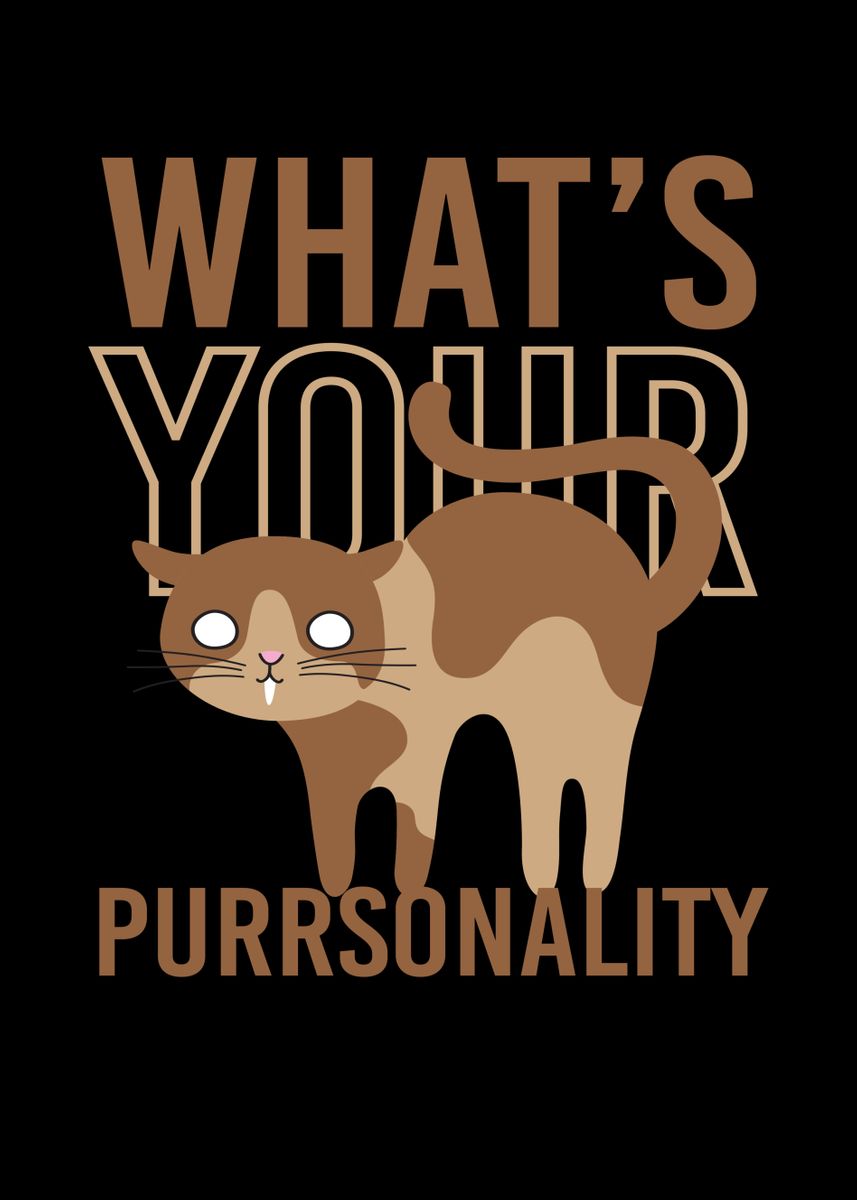 'Whats Your Purrsonality' Poster, picture, metal print, paint by Mooon ...