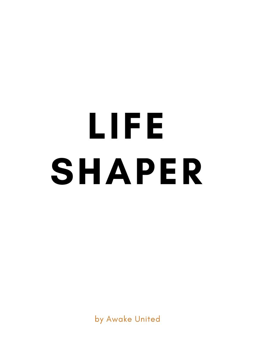 'LIFE SHAPER' Poster, picture, metal print, paint by High Conscious ...