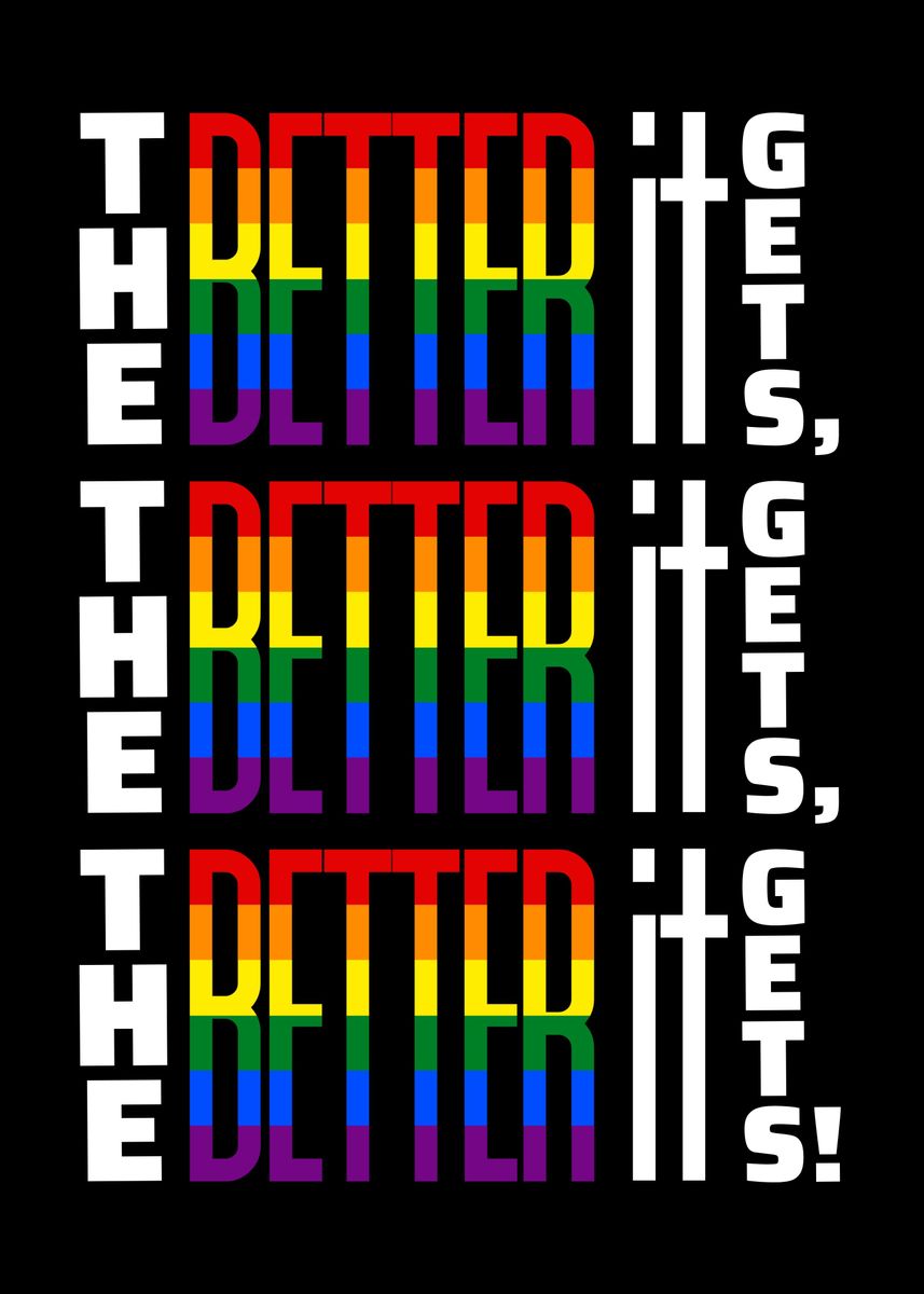 'The Better it Gets' Poster, picture, metal print, paint by Innersine ...
