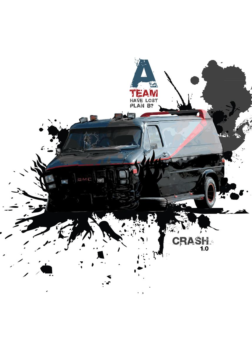 'CRASH 1 A Team' Poster, picture, metal print, paint by Javier | Displate