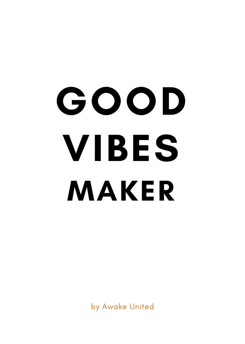 'GOOD VIBES MAKER' Poster, picture, metal print, paint by High ...