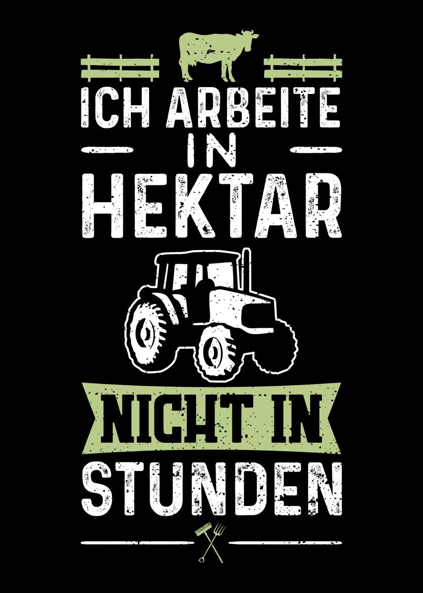 'Ich Arbeite In Hektar Nich' Poster, picture, metal print, paint by ...