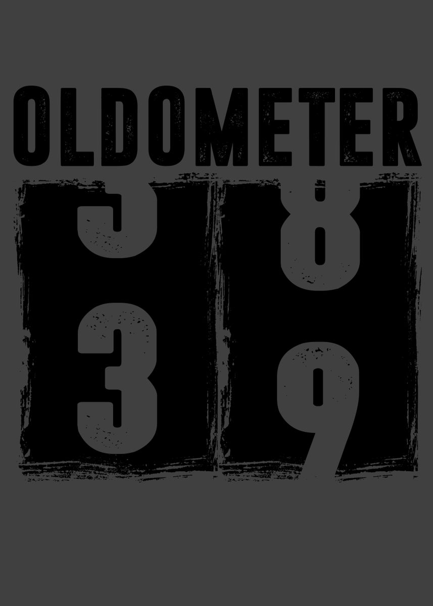 'Oldometer 38 39' Poster, picture, metal print, paint by schmugo | Displate