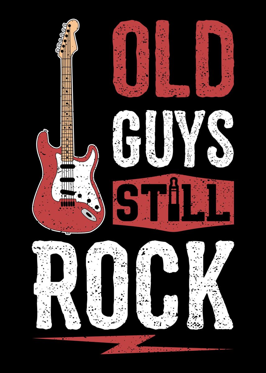 'Old Guys Still Rock' Poster, picture, metal print, paint by ...