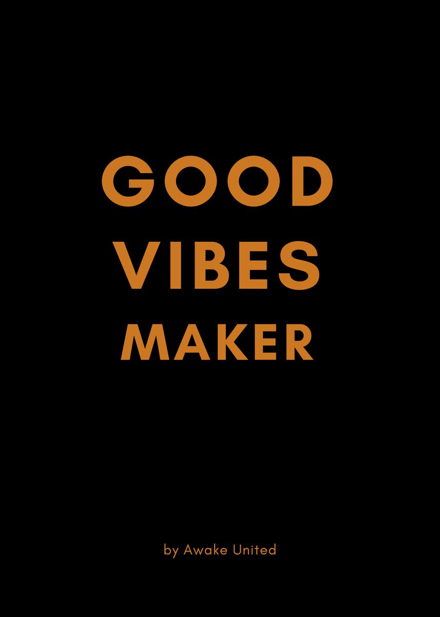 'GOOD VIBES MAKER' Poster, picture, metal print, paint by High ...