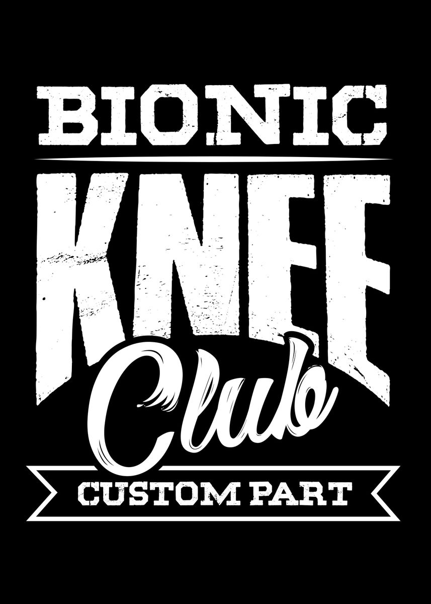 'Bionic Knee Club Custom Pa' Poster, picture, metal print, paint by ...
