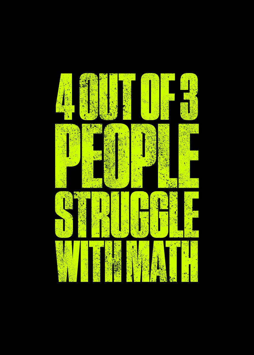 '4 Out Of 3 People' Poster, picture, metal print, paint by Visualz ...