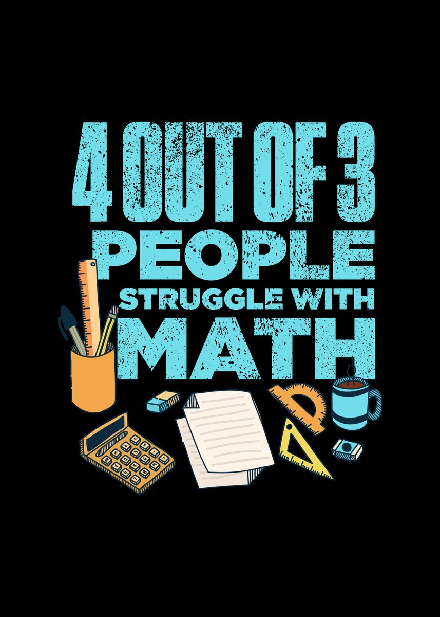 'Struggle With Math' Poster, picture, metal print, paint by Visualz ...