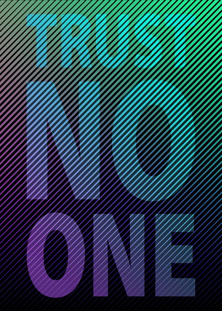 'Trust no one' Poster, picture, metal print, paint by Petra ...