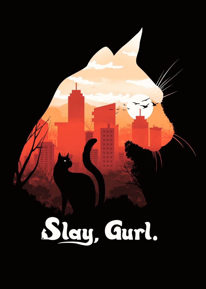 'Slay Gurl Cat' Poster, picture, metal print, paint by Dan Fajardo ...