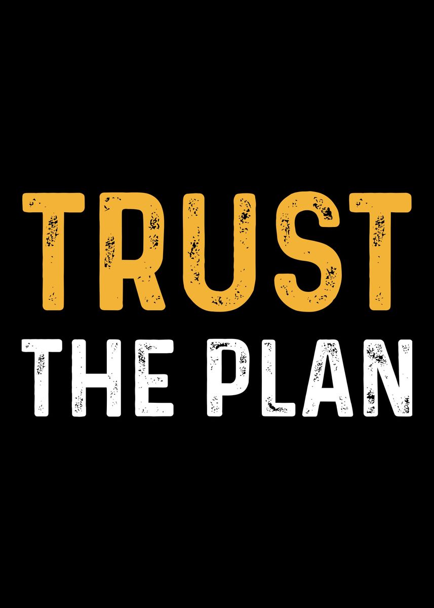 'Trust The Plan Verschwrun' Poster, picture, metal print, paint by ...