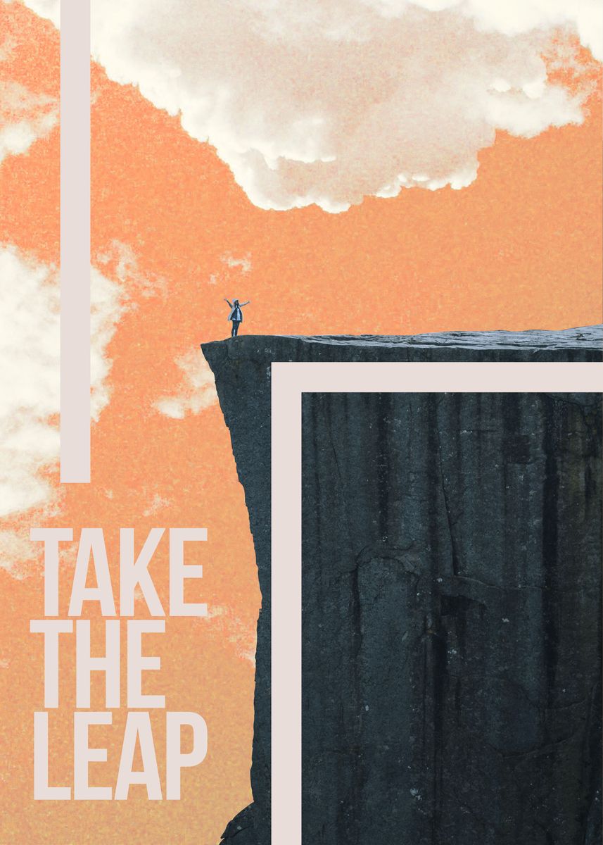 'Take The Leap' Poster by JXC Design | Displate