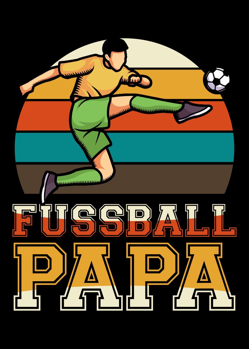 'Soccer Dad Fussball Papa' Poster, picture, metal print, paint by ...