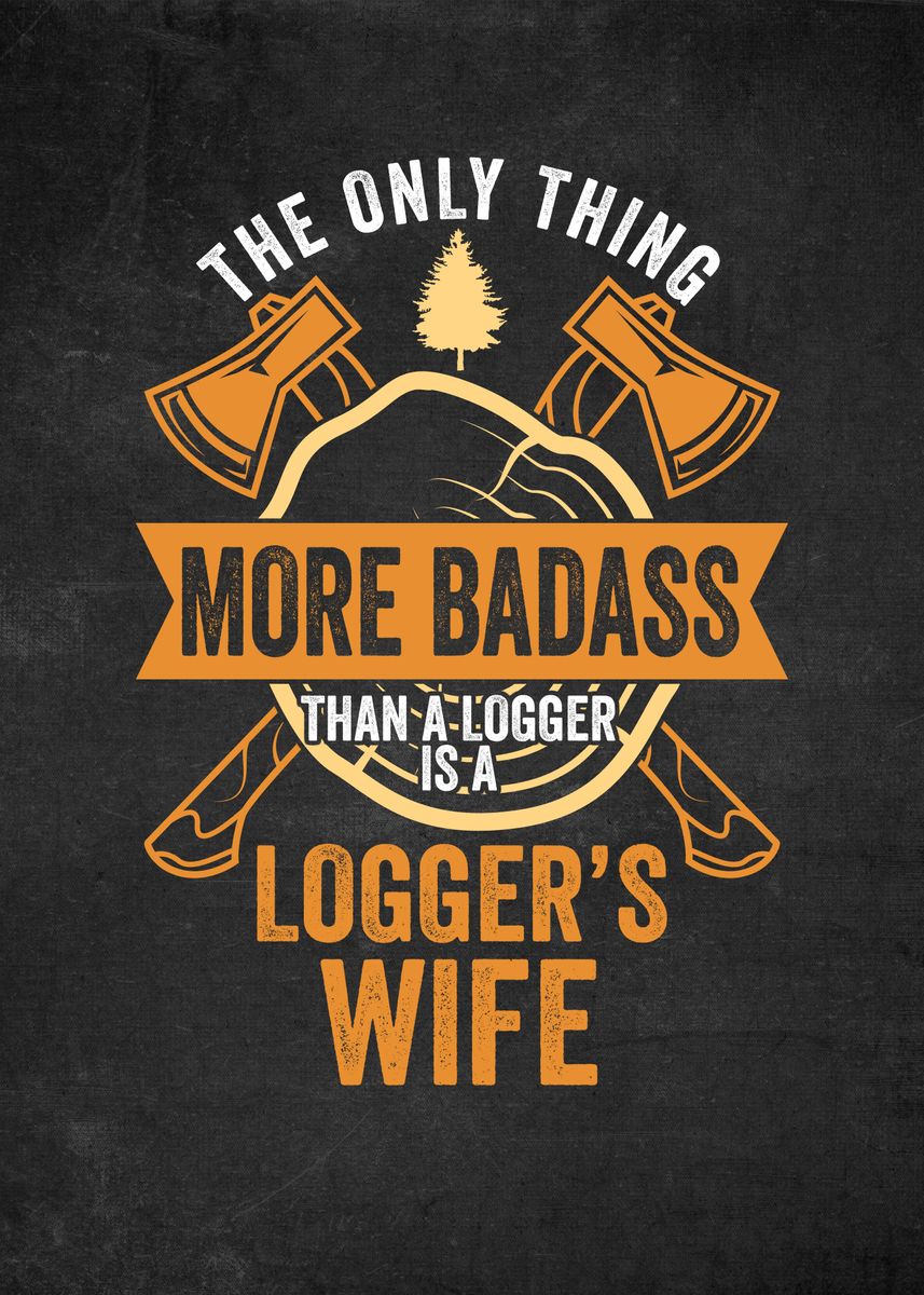 'Logger Funny Poster' Poster, picture, metal print, paint by ...