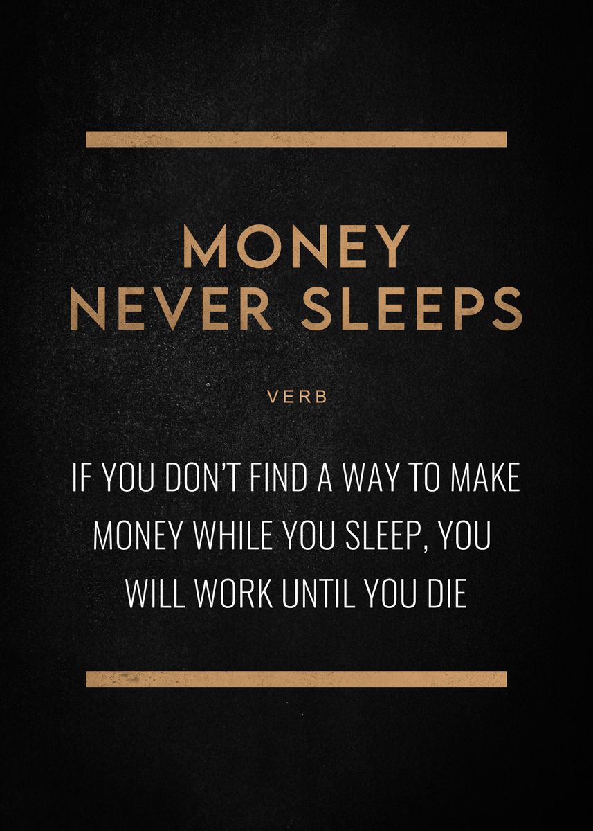 'Money Never Sleeps' Poster, picture, metal print, paint by Conceptual ...