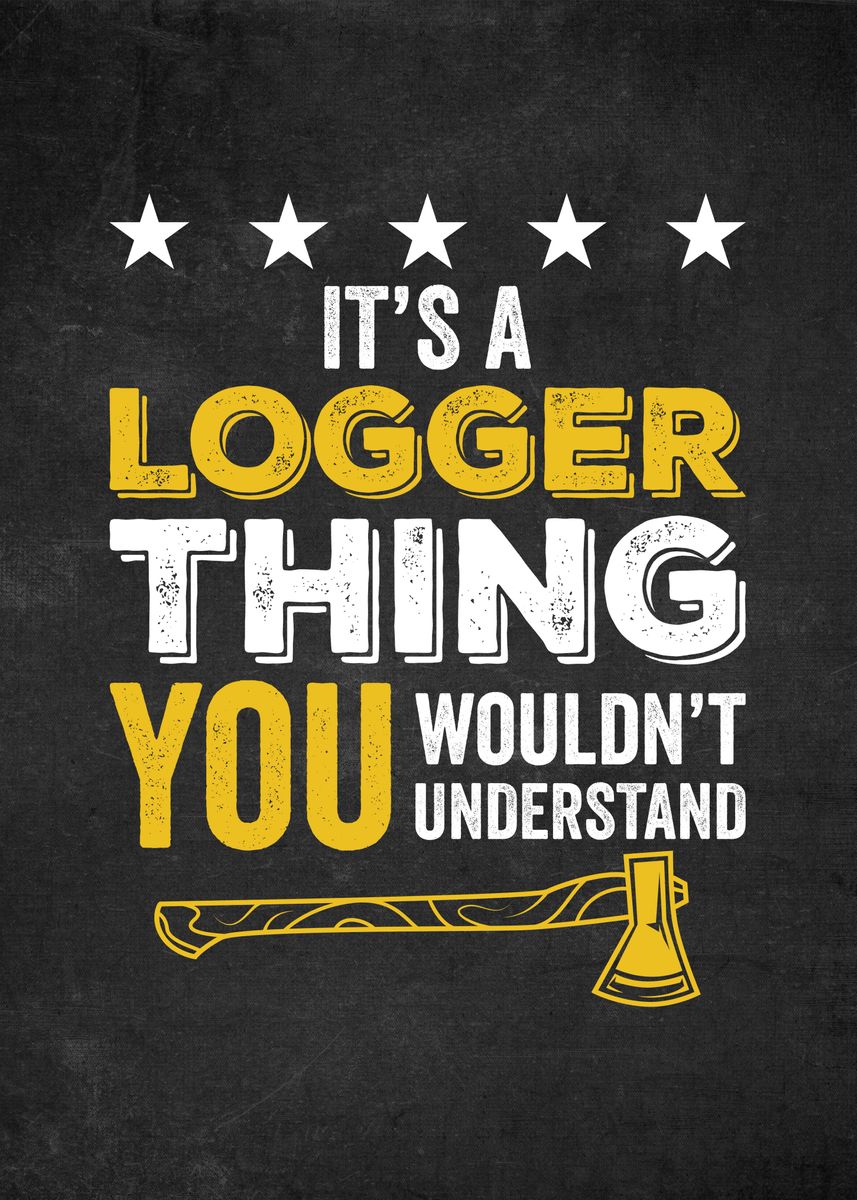 'Logger ' Poster by PosterWorld | Displate