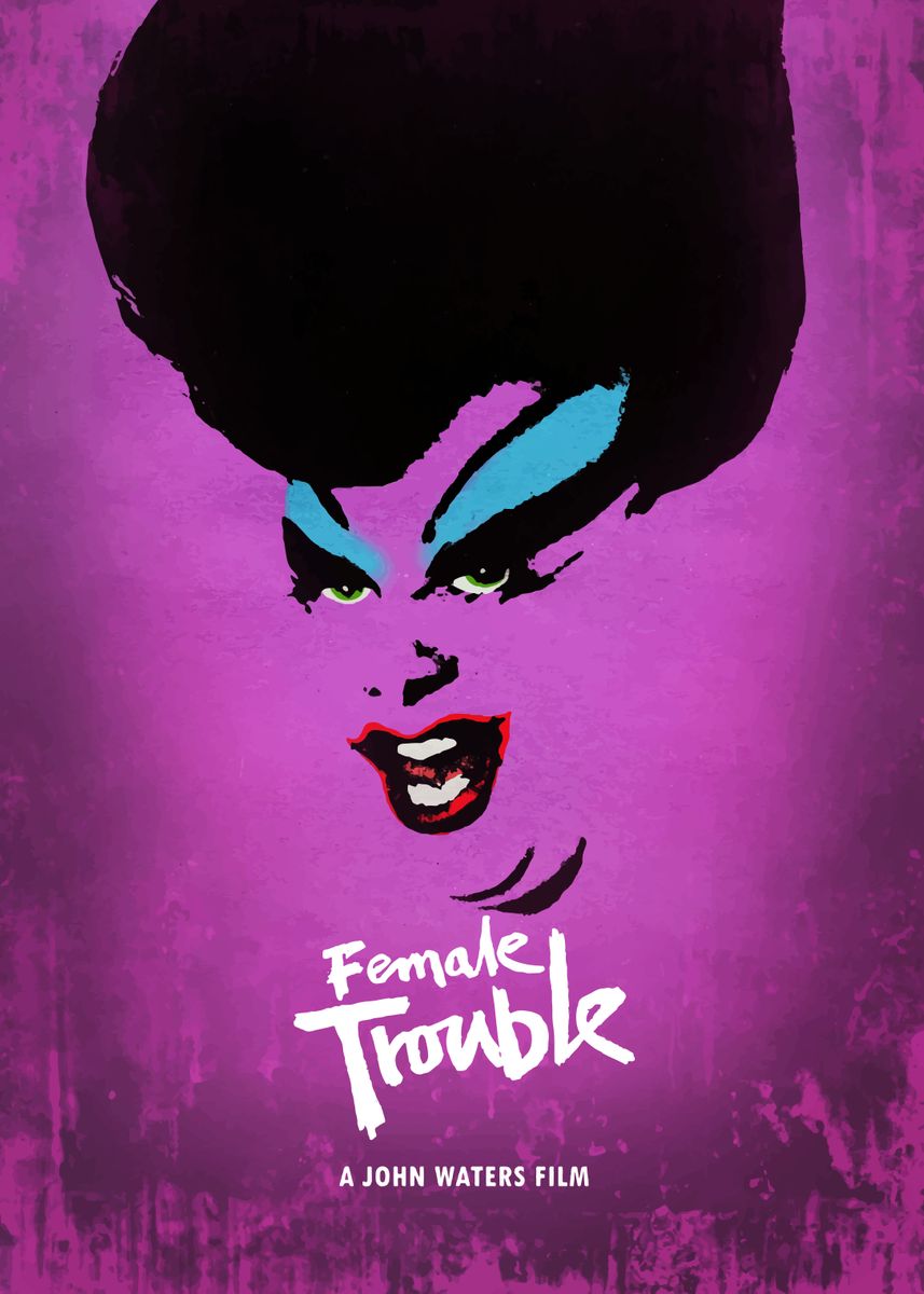 'Female Trouble' Poster, picture, metal print, paint by Bo Kev | Displate