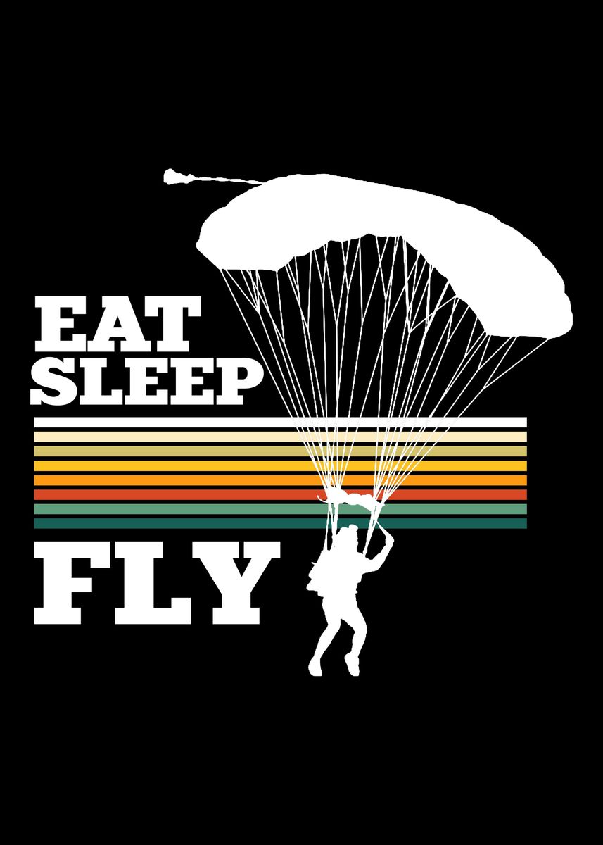 'Eat Sleep Fly Paraglide' Poster, picture, metal print, paint by ...