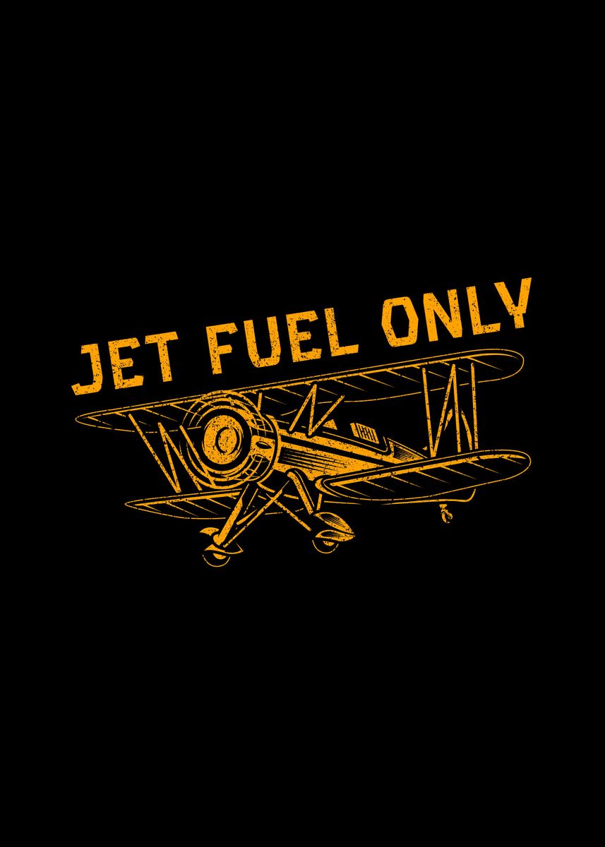 'Jet Fuel Only' Poster, picture, metal print, paint by Visualz | Displate