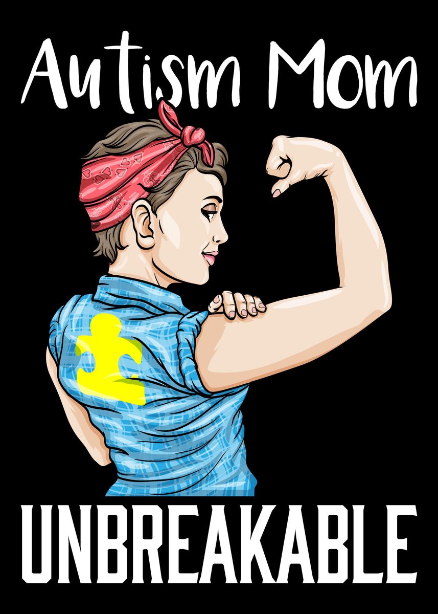 'Autism Mom Unbreakable Aut' Poster by Dennis | Displate