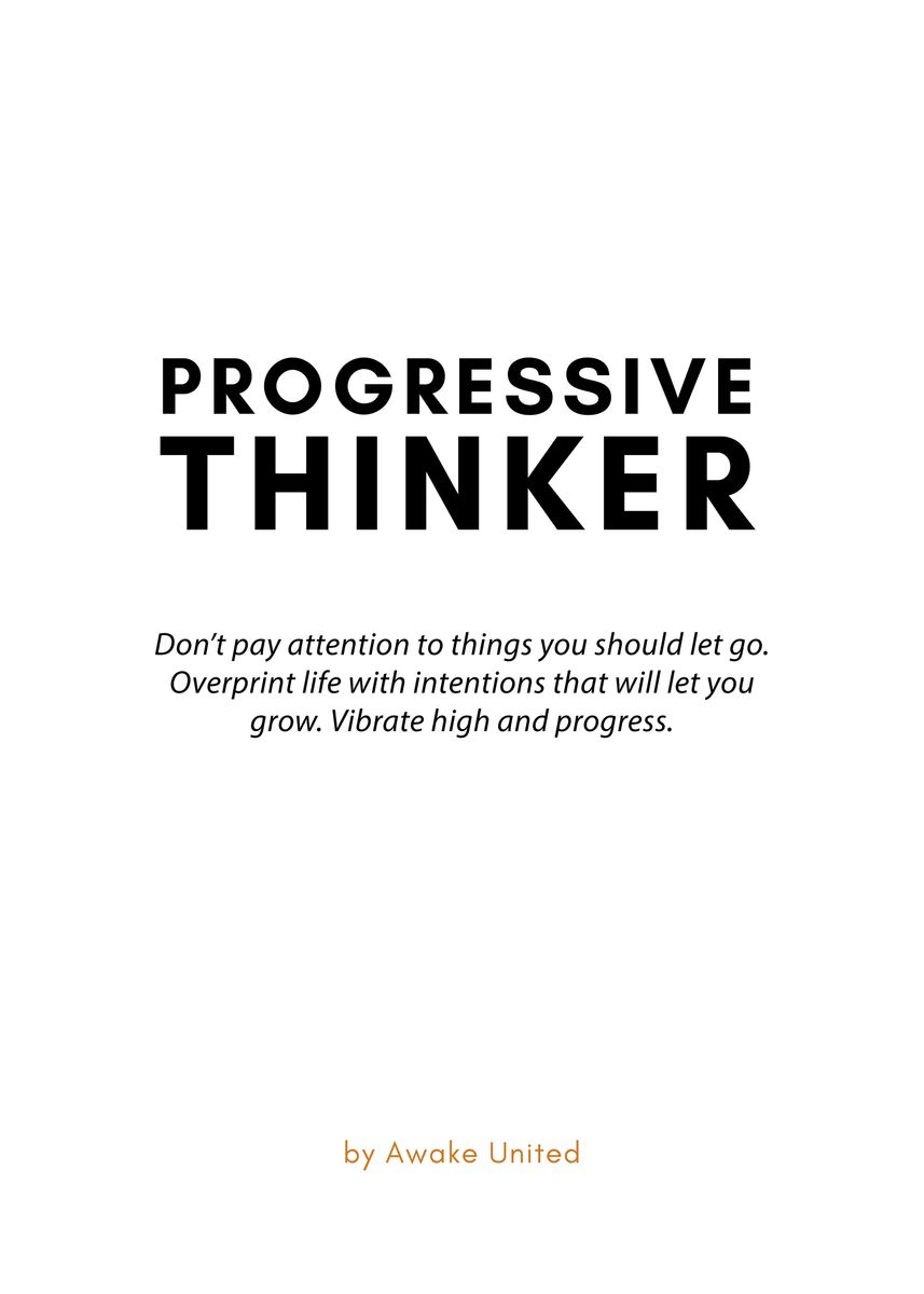 'PROGRESSIVE THINKER' Poster by High Conscious Quotes | Displate
