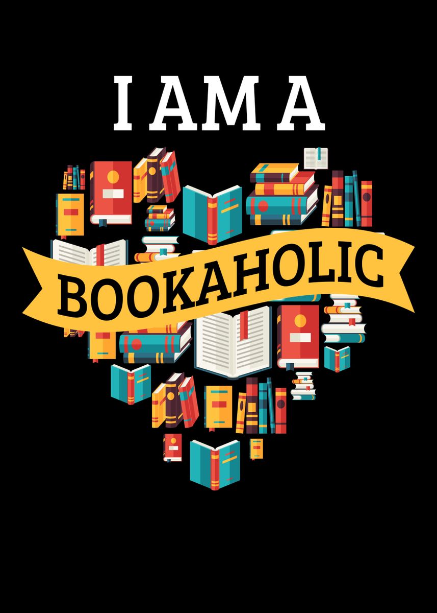 'I Am A Bookaholic Heart' Poster, picture, metal print, paint by Mooon ...