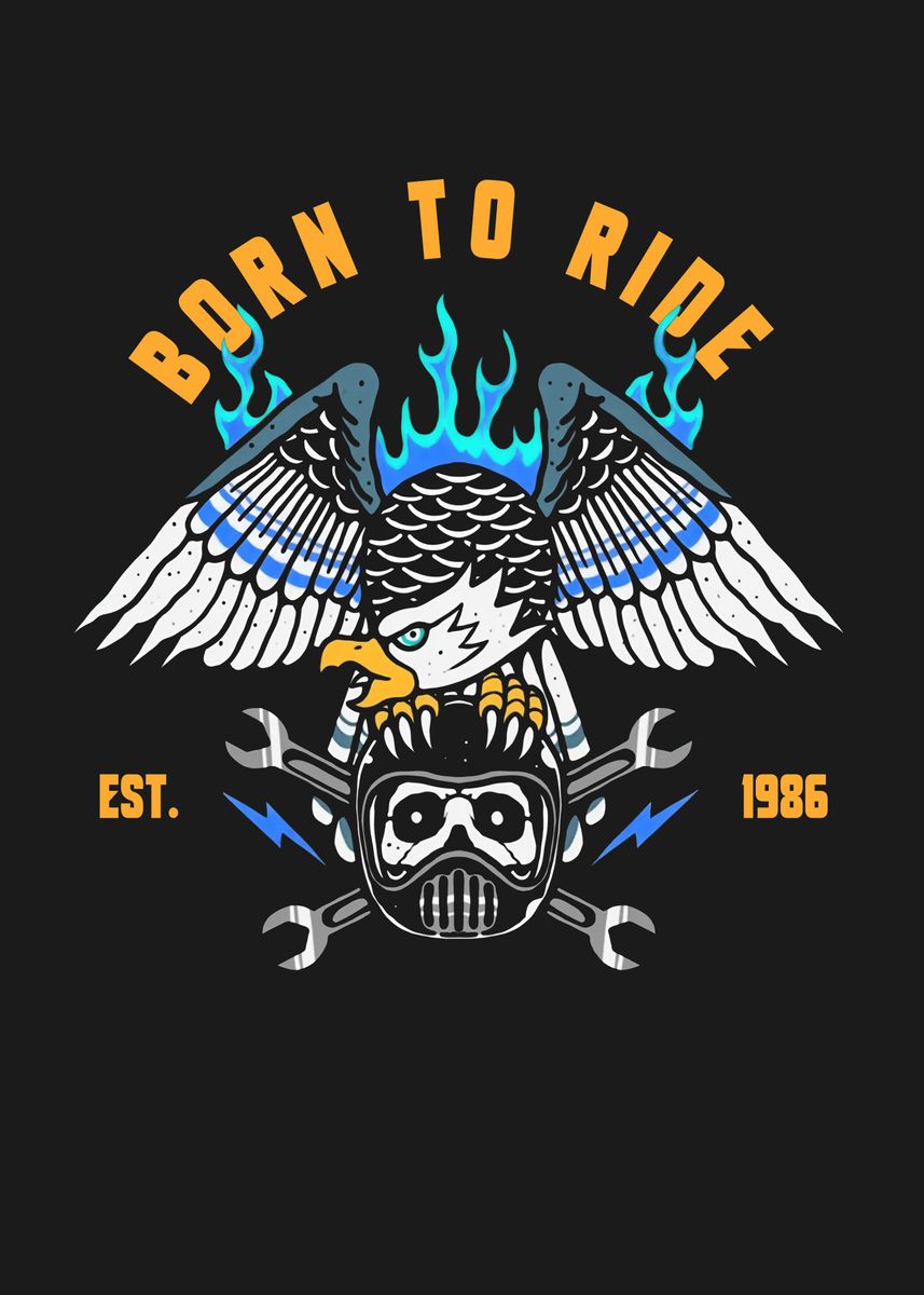 'Born To Ride' Poster, picture, metal print, paint by Rendy Dewa | Displate