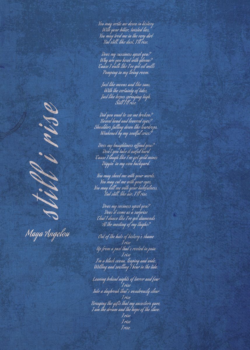 'Still I Rise Maya Angelou' Poster, picture, metal print, paint by ...