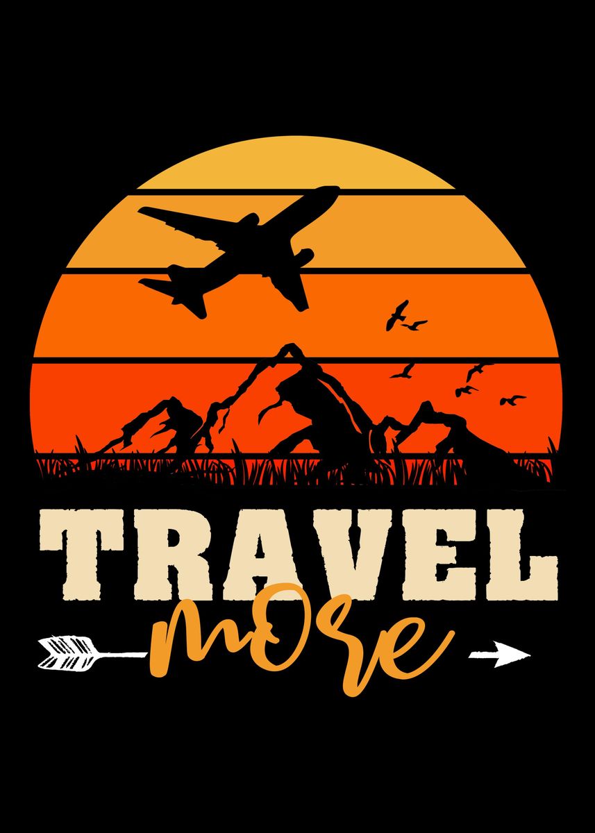 'Travel More' Poster by Cooldruck | Displate