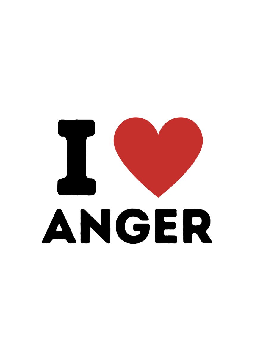 'I Love Anger Simple Heart' Poster, picture, metal print, paint by ...