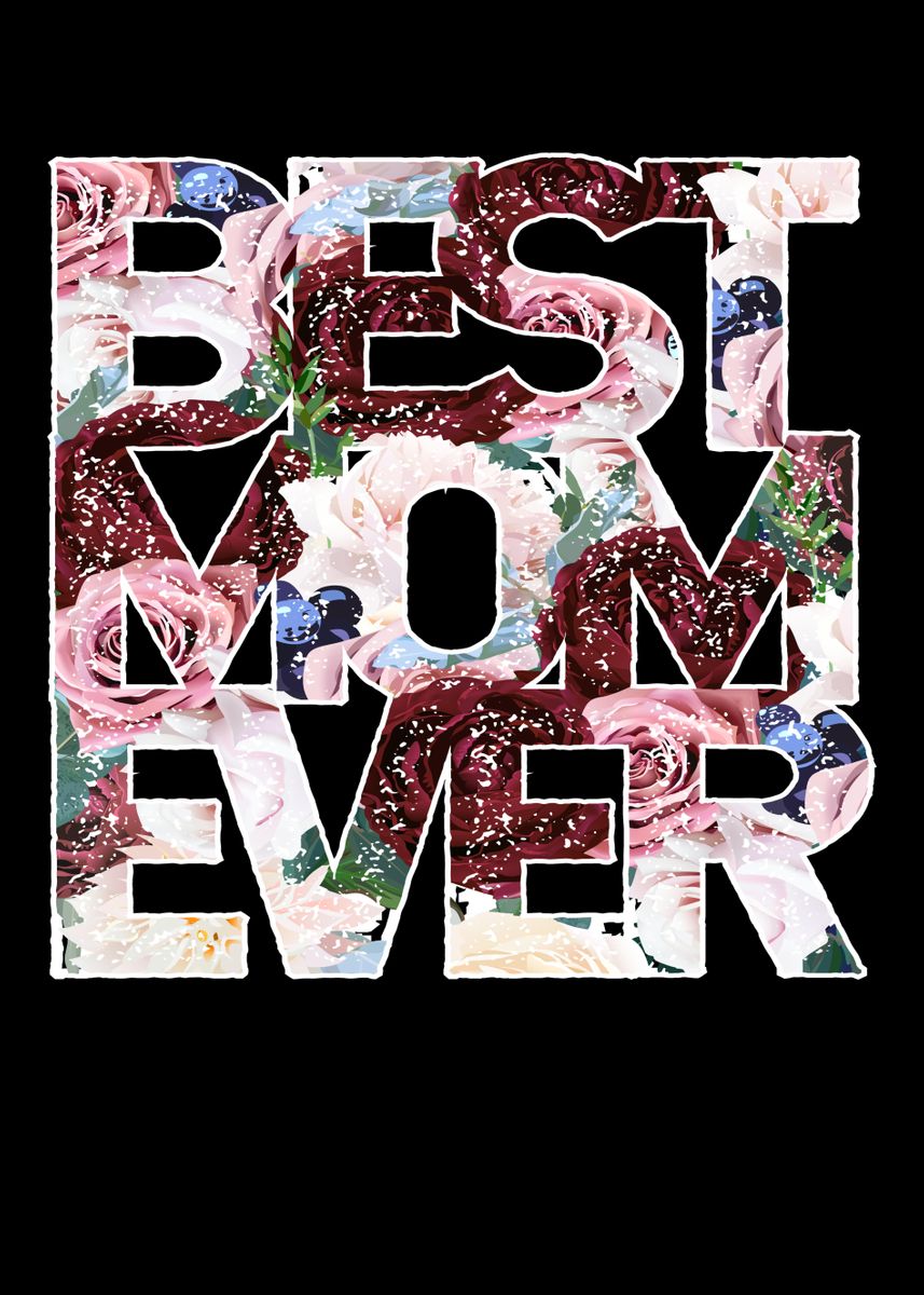 'Best Mom Ever' Poster by Mooon | Displate