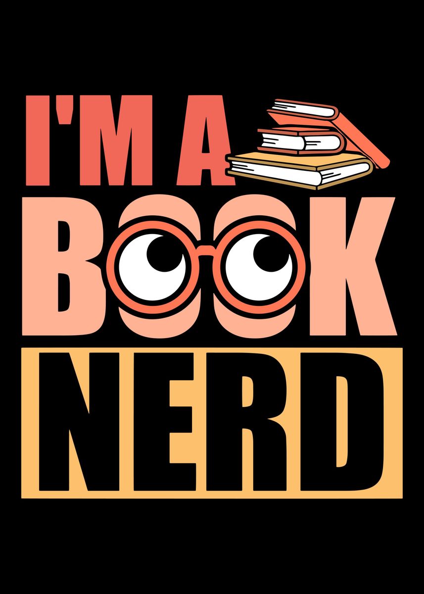 'Nerd Geek Bookworm Book Lo' Poster, picture, metal print, paint by ...