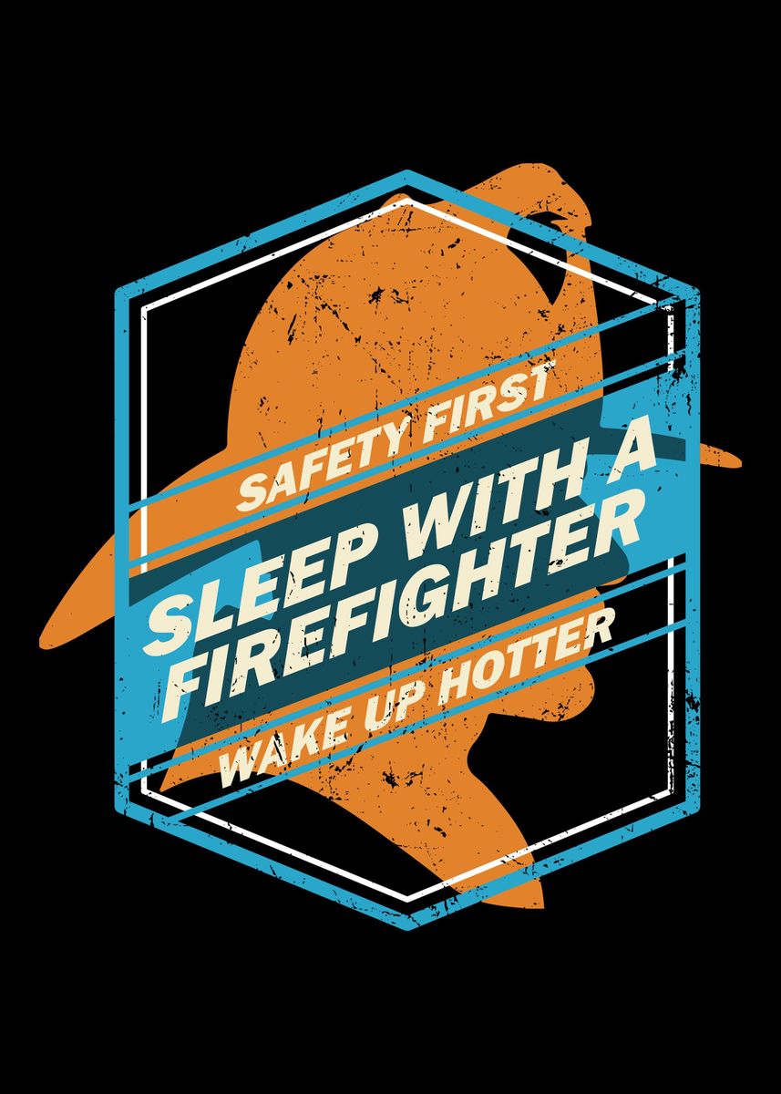 'Sleep With A Firefigther' Poster, picture, metal print, paint by ...