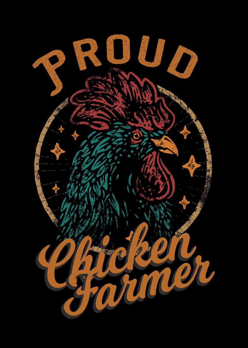'Proud Chicken Farmer' Poster, picture, metal print, paint by Foxxy ...