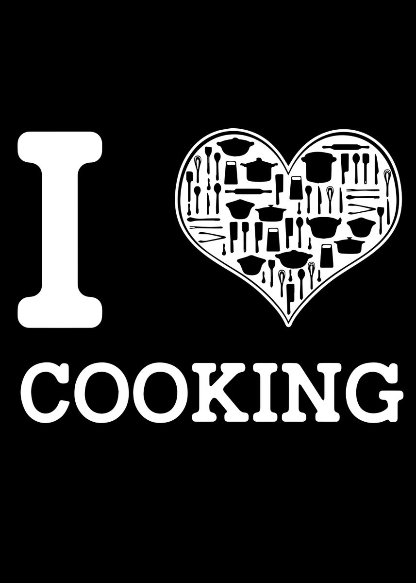 'I Love Cooking' Poster, picture, metal print, paint by ZS C O M M E R ...
