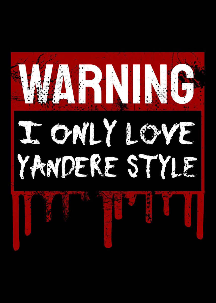 'Yandere Love Anime Quote' Poster, picture, metal print, paint by ...