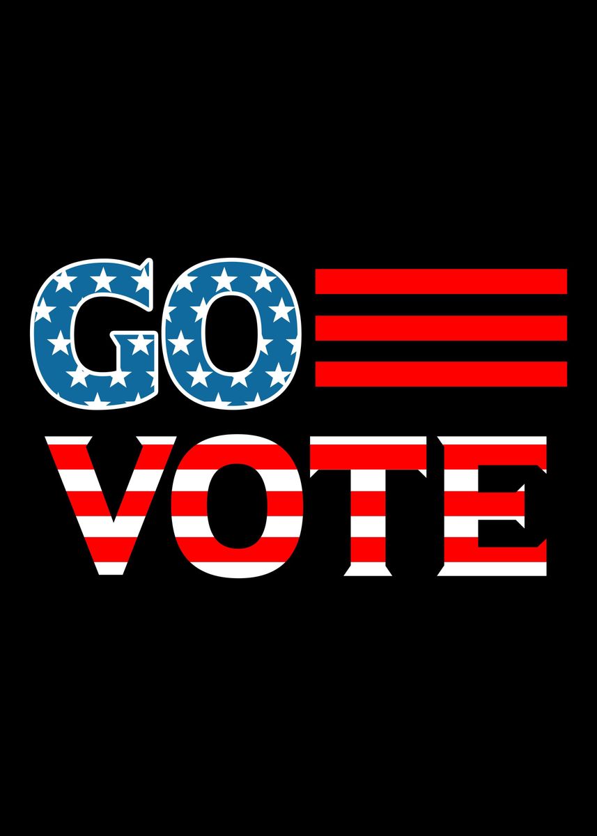 'Go Vote' Poster, picture, metal print, paint by Cooldruck | Displate